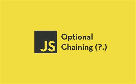 Using The Optional Chaining Operator In Javascript By Saransh Kataria