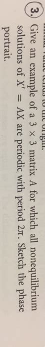 Solved Give An Example Of A Times Matrix A For Which All Chegg Com