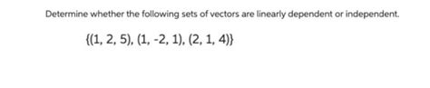 Solved Linear Algebra Please Solve Determine Whether The Chegg