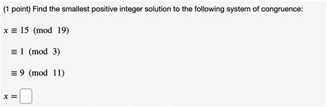 solved 1 point find the smallest positive integer solution