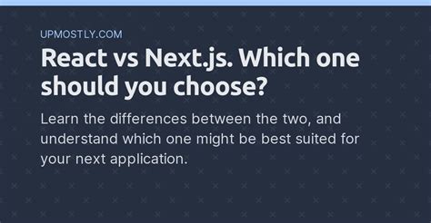 React Vs Nextjs Which One Should You Use Rreactjs