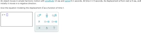 Solved An Object Moves In Simple Harmonic Motion With Chegg