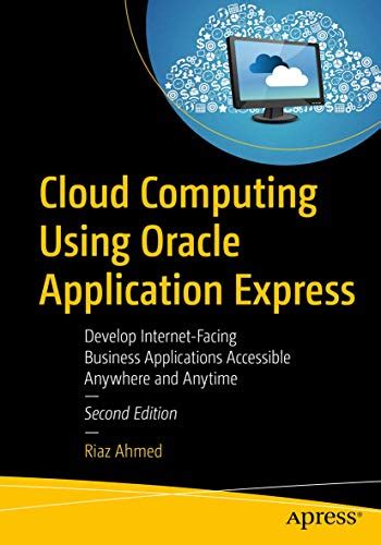 Cloud Computing Using Oracle Application Express 2nd Edition Let Me Read