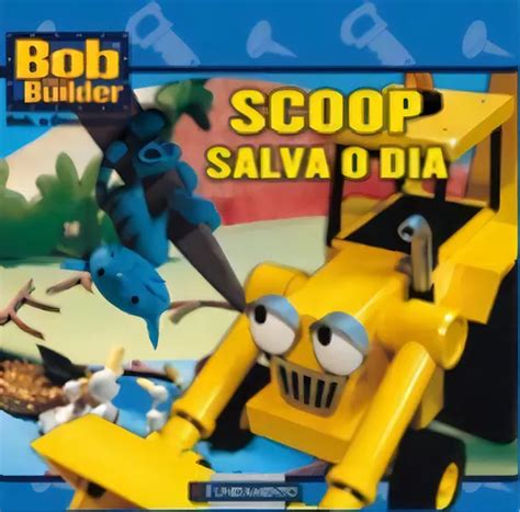Bob O Construtor Scoop Salva O Dia De Diane Redmond Bob The Builder Vol 1 Editorial