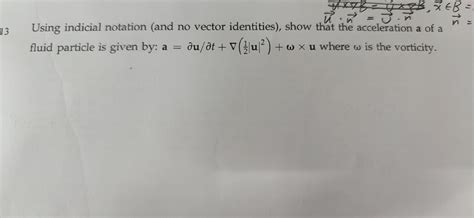 Solved Hebab Žeb ūn35 Using Indicial Notation And No