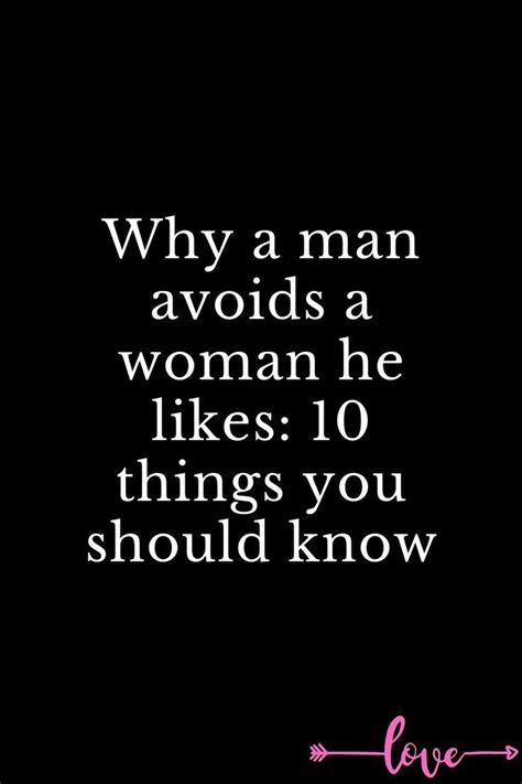 Why A Man Avoids A Woman He Likes 10 Things You Should Know Artofit