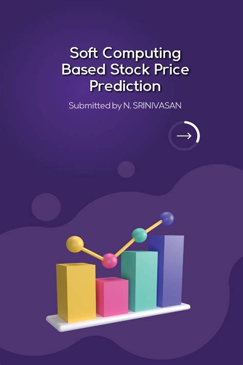 Soft Computing Based Stock Price Prediction N Srinivasan