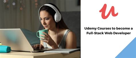 Become A Full Stack Web Developer Using These Best Udemy Courses