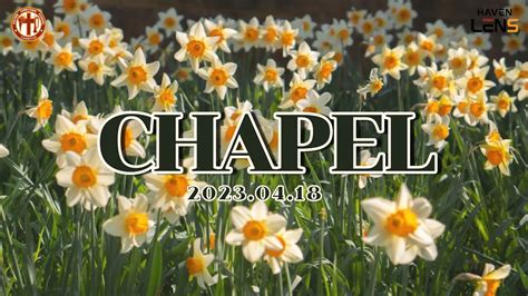 20230418 헤이븐기독학교 Chapel Youtube