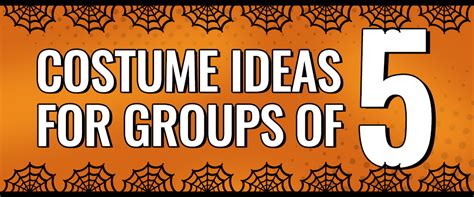 Costume Ideas For Groups Of Five Costume Guide Blog