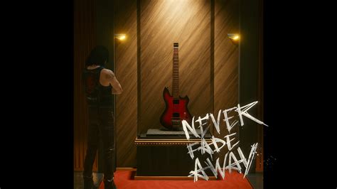 Never Fade Away At Cyberpunk 2077 Nexus Mods And Community