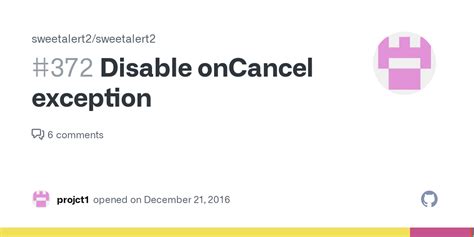 Disable Oncancel Exception · Issue 372 · Sweetalert2sweetalert2 · Github