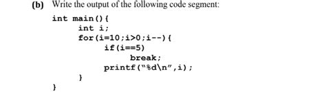 solved b write the output of the following code segment