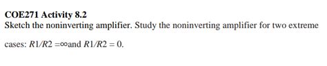 Solved Sketch The Non Inverting Amplifier And Study The Chegg