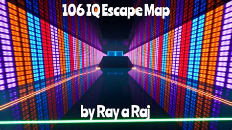 106 Iq Escape Map 8181 0283 3699 By Ray A Raj Fortnite Creative Map Code Fortnitegg 106 Iq Escape Map 8181 0283 3699 By Ray A Raj Fortnite Creative Map Code Fortnitegg