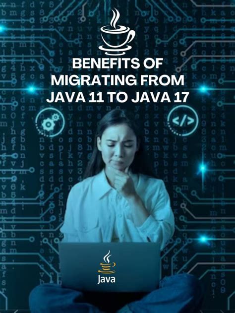 Benefits Of Migrating From Java 11 To Java 17 Hashstudioz Technologies