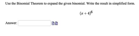 Solved Use The Binomial Theorem To Expand The Given Chegg