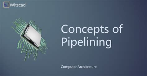 Concepts Of Pipelining Computer Architecture