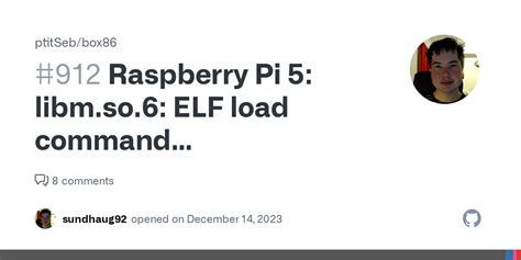 Raspberry Pi 5 Libmso6 Elf Load Command Addressoffset Not Page Aligned · Issue 912