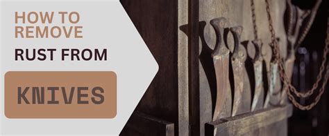 How To Remove Rust From Knives