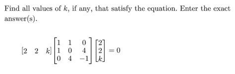 Solved Find All Values Of K ﻿if Any That Satisfy The