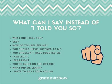 10 better ways to say i told you so