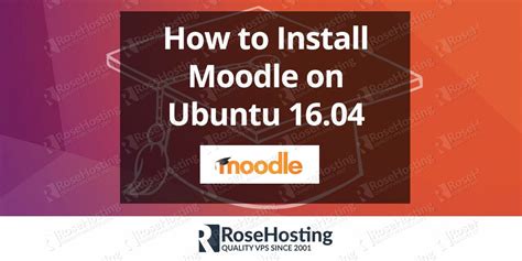 How To Install Moodle On Ubuntu 16 04 RoseHosting
