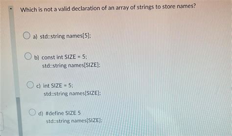 Solved Which Is Not A Valid Declaration Of An Array Of