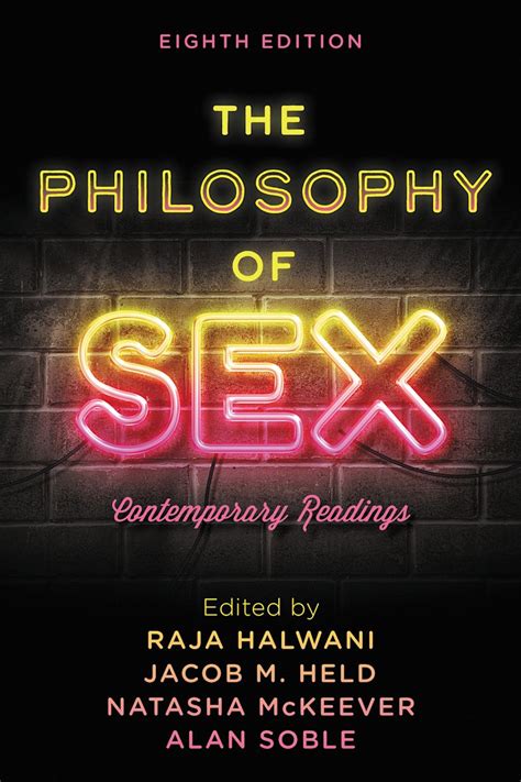 The Philosophy Of Sex Contemporary Readings Raja Halwani Rowman
