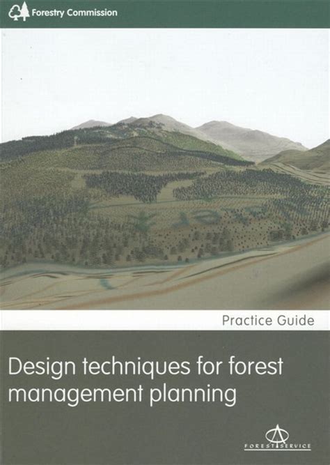 Design Techniques For Forest Management Planning £1400 Forestry And Silviculture Treesource
