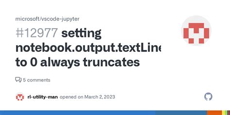 Setting Notebookoutputtextlinelimit To 0 Always Truncates · Issue 12977 · Microsoftvscode