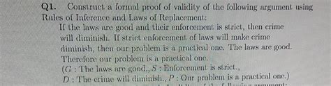 Solved Q Construct A Formal Proof Of Validity Of The Chegg