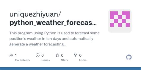 Github Uniquezhiyuanpythonweatherforecasting This Program Using