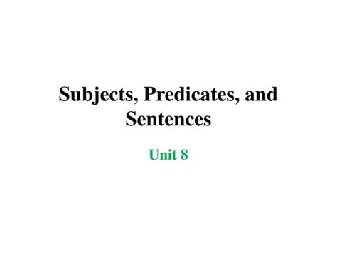 PPT Subjects Predicates And Sentences PowerPoint Presentation Free Download ID