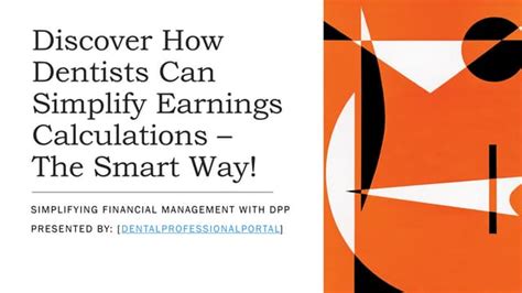 Discover How Dentists Can Simplify Earnings Calculations The Smart Way Ppt