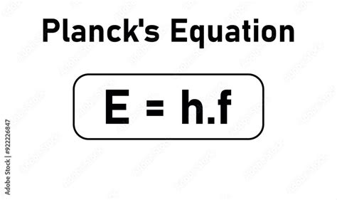 Plancks Equation Formula Energy Plancks Constant And Frequency Stock Vector Adobe Stock