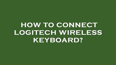 How To Connect Logitech Wireless Keyboard Youtube