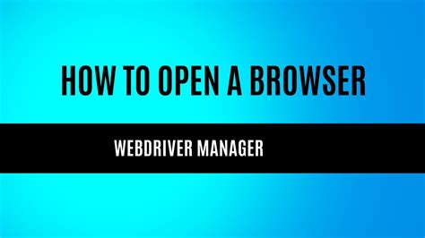 Open Browsers With Webdriver Manager Selenium Tutorial Youtube