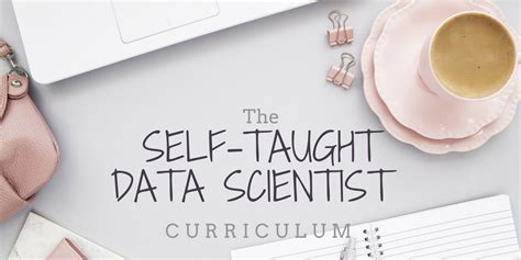 The Self Taught Data Scientist Curriculum Updated Kelsey S