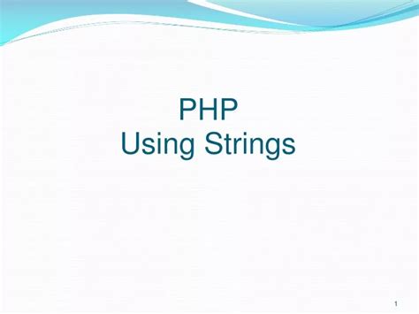 Ppt Php Using Strings Powerpoint Presentation Free Download Id9171928