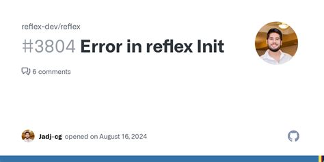 Error In Reflex Init · Issue 3804 · Reflex Devreflex · Github