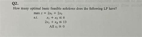 Solved Q2how Many Optimal Basic Feasible Solutions Does The