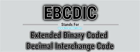 Full Form Of Ebcdic Trendslr