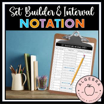 Set Builder And Interval Notation Worksheet By Algebra Angles And Arithmetic