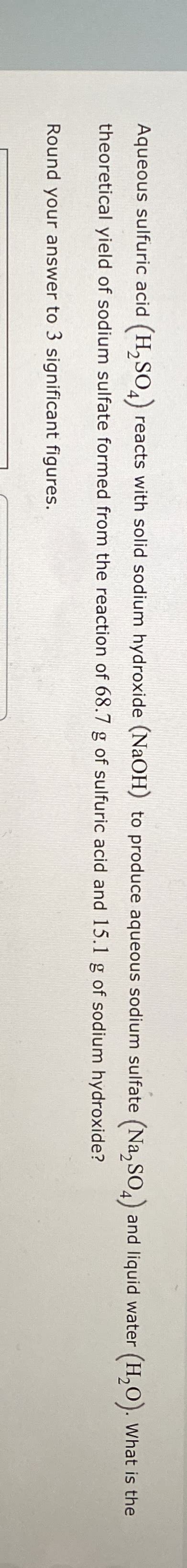 Solved By An Expert Aqueous Sulfuric Acid H2so4 ﻿reacts With Solid