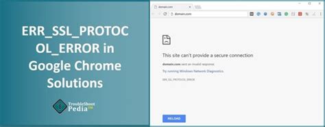 Easy Err Ssl Protocol Error In Google Chrome Solutions