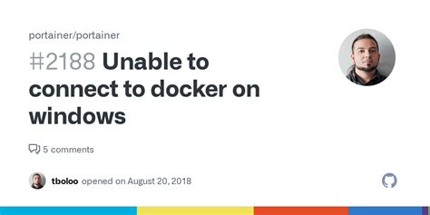 Unable To Connect To Docker On Windows · Issue 2188 · Portainer