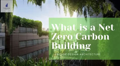 Net Zero Carbon Building Technologies Used And Benefits