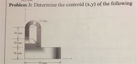 Solved Determine The Centroid X Y Of The Following Chegg Com