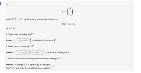 solved leta [ 8] [ 4] [4] and let t r3→r3 be ﻿the linear